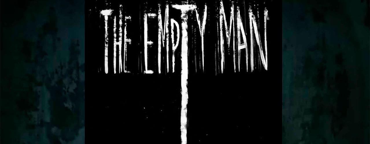 THE EMPTY MAN estrena poster y terrorífico trailer - Tadaima