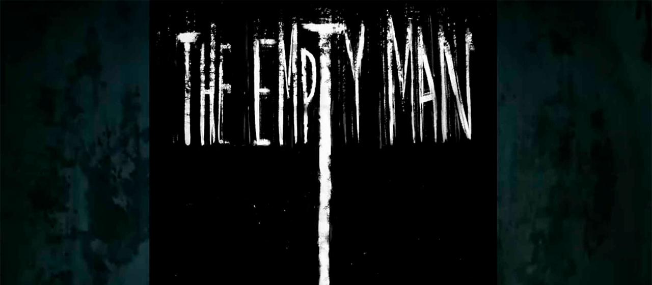 THE EMPTY MAN estrena poster y terrorífico trailer - Tadaima